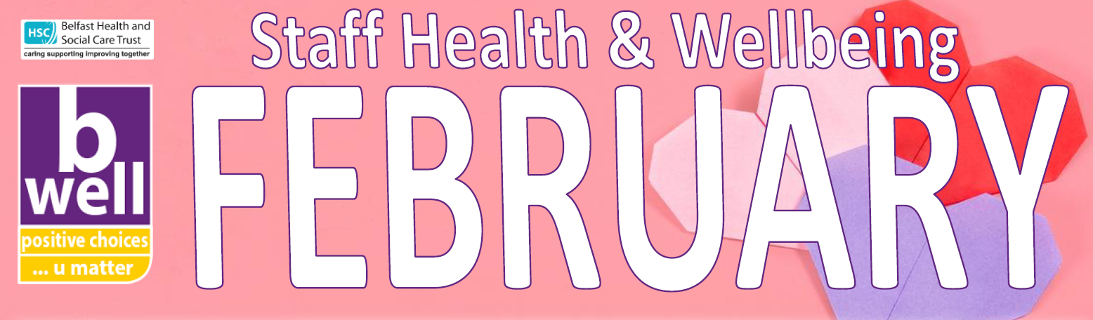 February Staff Health & Wellbeing Events | B Well Belfast